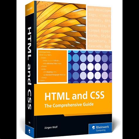 Html And Css The Comprehensive Guide To Excelling In Html5 And Css3 For
