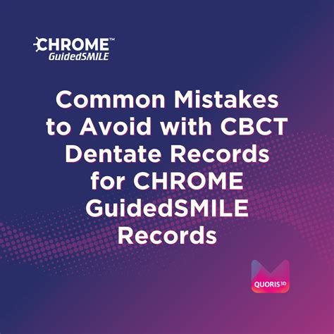 Common Mistakes To Avoid With Cbct Dentate Records For Chrome Guidedsm Quoris3d