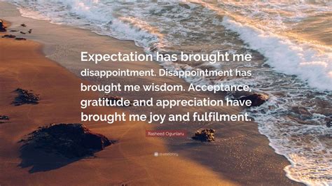 Rasheed Ogunlaru Quote Expectation Has Brought Me Disappointment