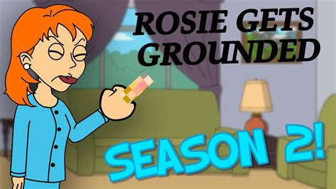 Rosie Gets Grounded Season 2 Youtube
