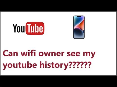 Can Wifi Owner See My Youtube History YouTube