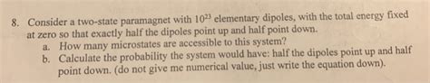 solved 8 consider a two state paramagnet with 1023