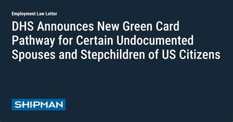 Dhs Announces New Green Card Pathway For Certain Undocumented Spouses
