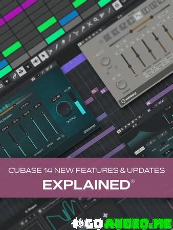 Groove3 Cubase 14 New Features Updates Explained TUTORiAL Go AudiO Official