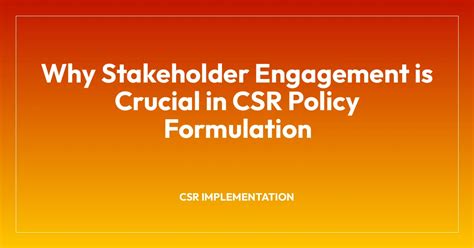 Why Stakeholder Engagement Is Crucial In Csr Policy Formulation • Csr Education