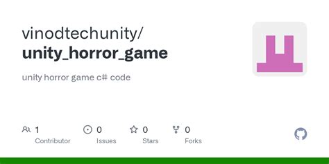 Github Vinodtechunityunityhorrorgame Unity Horror Game C Code