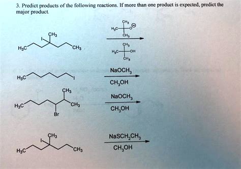 SOLVED: 3. Predict products of the following reactions. If more than one product is expected ...