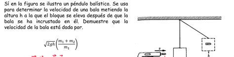 En La Figura Se Ilustra Un Péndulo Balístico Se Usa Para Determinar La V