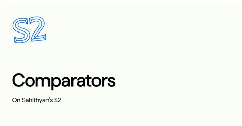 Comparators Sahithyan S S2