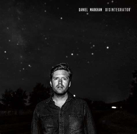 Disintegrator By Daniel Markham Album Reviews Ratings Credits