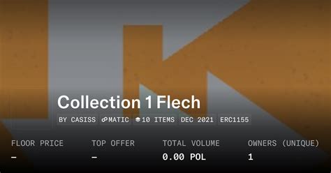 Collection 1 Flech Collection Opensea