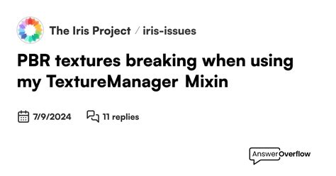 Pbr Textures Breaking When Using My Texturemanager Mixin The Iris Project