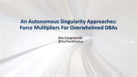 An Autonomous Singularity Approaches Force Multipliers For Overwhelmed Dbas Ppt