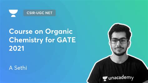 CSIR UGC NET Course On Organic Chemistry For GATE By Unacademy