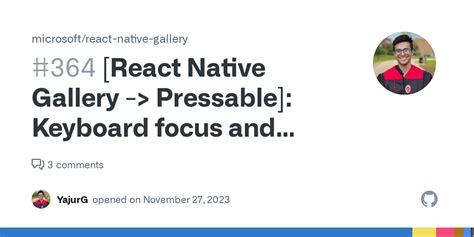 React Native Gallery Pressable Keyboard Focus And Narrator Focus Are Not On Sync When User