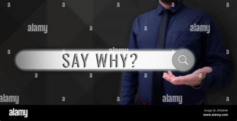 Text Showing Inspiration Say Why Word For Give An Explanation Express Reasons Asking A Question