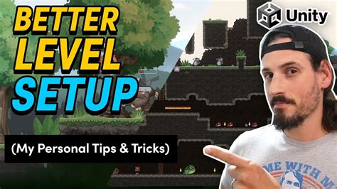 Tips And Tricks For Better Level Setup In Unity YouTube