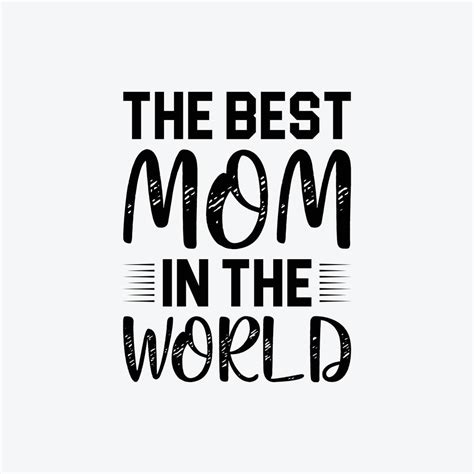 Youre The Best Mom In The World At Caitlin Gilles Blog
