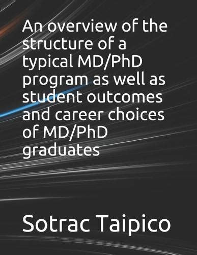 An Overview Of The Structure Of A Typical Mdphd Program As Well As