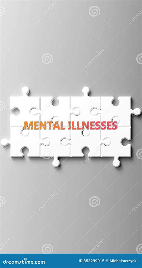 Mental Illnesses Complex Like A Puzzle Pictured As Word Mental Illnesses On A Puzzle Pieces