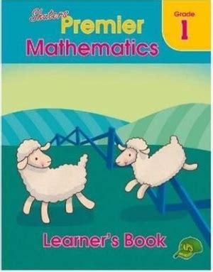 Shuters Premier Mathematics Gr 1 Learners Book 1st 2011 Edition