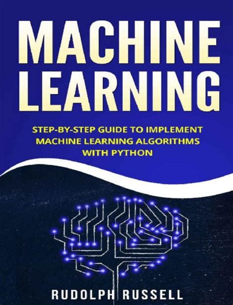 Machine learning step by step guide to implement machine learning algorithms with python – Artofit