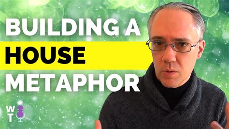 Build A House Metaphor Youtube