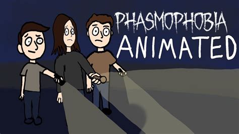 Phasmophobia Animated 1 Youtube