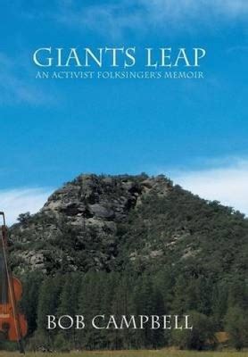 Giants Leap An Activist Folksingers Memoir By Campbell Bob [hardback