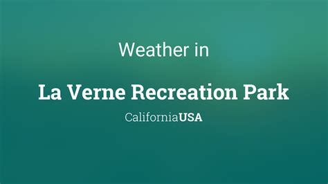 Weather For La Verne Recreation Park California Usa