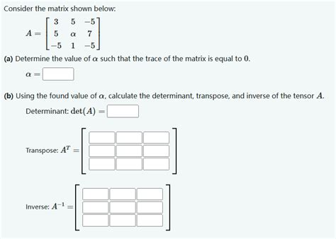 solved consider the matrix shown below a ⎣⎡35−55α1−57−5⎦⎤