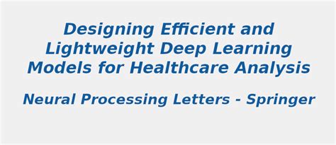 Interesting Research Topic For Efficient And Lightweight Deep Learning