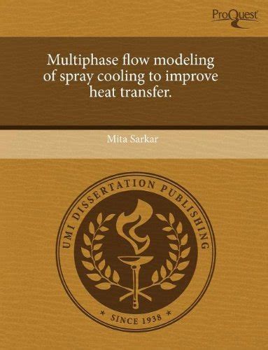 Multiphase Flow Modeling Of Spray Cooling To Improve Heat Transfer