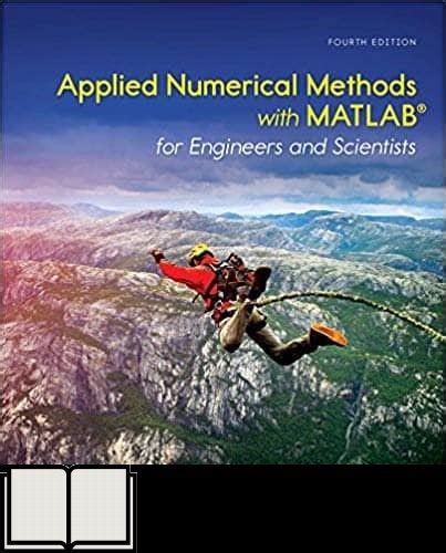 Applied Numerical Methods With Matlab For Engineers And Scientists 4th