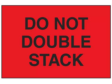 Do Not Double Stack Label Fluorescent Red 2 X 3 S 6168 Uline