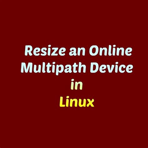 How To Resize An Online Multipath Device In Linux