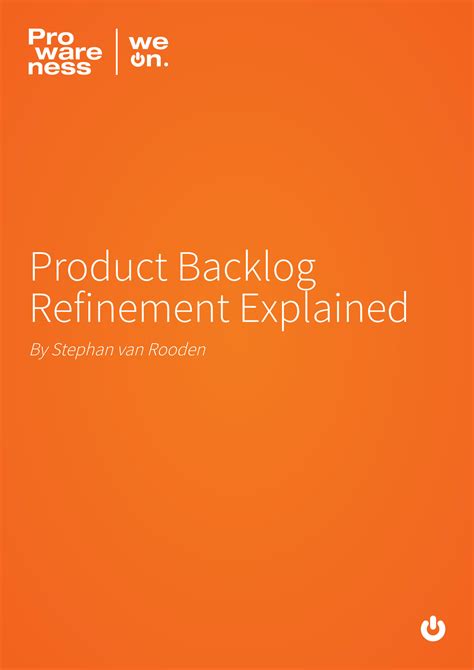 Solution Product Backlog Refinement Explained Stephan Van Rooden
