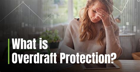 What Is Overdraft Protection How To Protect Yourself From Fees Associated With Overspending