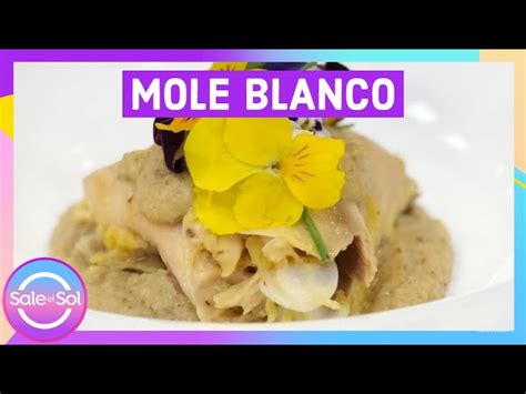 Mole Blanco Receta Para Fiestas Cocina Delirante