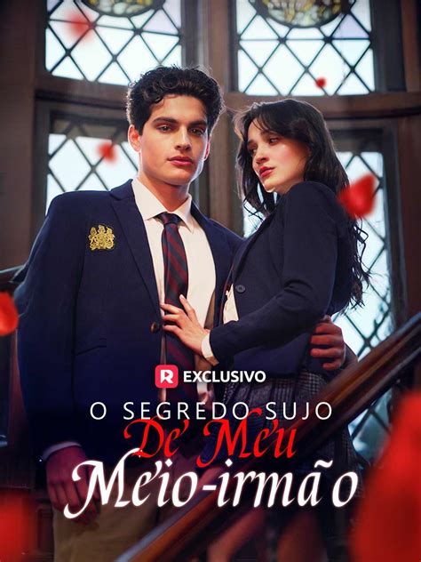 O Segredo Sujo De Meu Meio Irmão Assistir Agora Reelshort