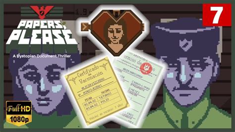 Papers Please 7 Más Papeles Nuevos Y Una Historia De Amor Papers