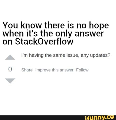 Stackoverflow Memes Best Collection Of Funny Stackoverflow Pictures On IFunny