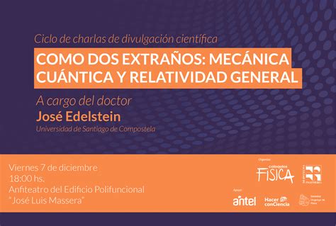 Coloquio De Física “como Dos Extraños Mecánica Cuántica Y Relatividad