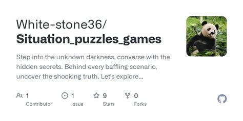 GitHub White Stone Situation Puzzles Games Step Into The Unknown Darkness Converse With