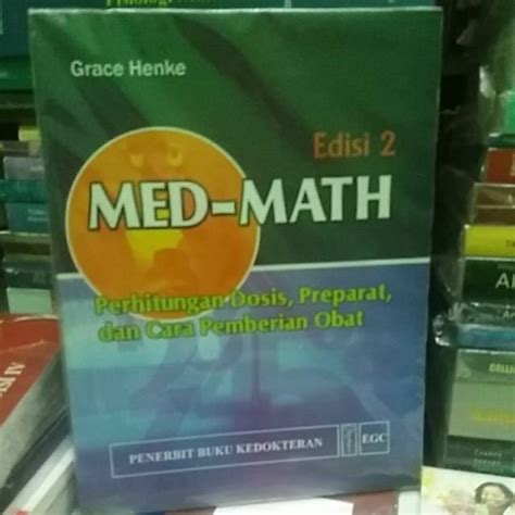 Jual Med Math Perhitungan Dosis Preparat Dan Cara Pemberian Obat