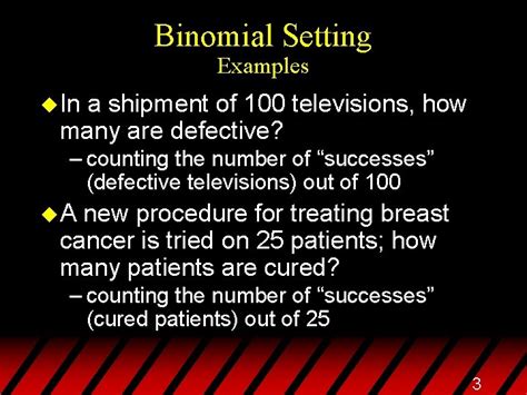 Binomial Distributions 1 Binomial Setting U Fixed Number