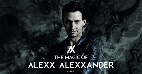 Buen Kulturhus The Magic Of Alexx Alexxander The New Era Of Magic