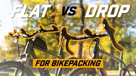 Drop Bars Vs Flat Bars For Bikepacking Why I Am Choosing Flat Bars