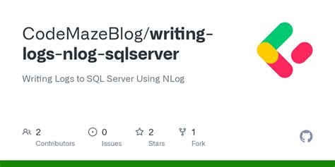 Github Codemazeblogwriting Logs Nlog Sqlserver Writing Logs To Sql