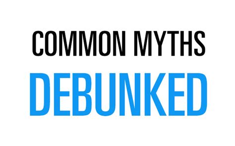 Common Myths Debunked